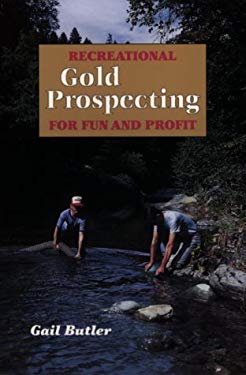 Recreation Gold Prospecting for Fun and Profit used book by Gail Butler ...