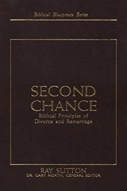Second Chance : Biblical Principles of Divorce and Remarriage (Biblical ...