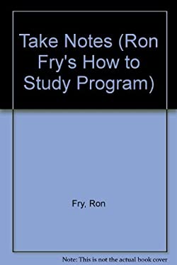 Take Notes : Study Smarter Not Harder used book by Ron Fry: 9780934829892