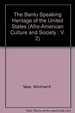 The Bantu Speaking Heritage of the United States book by Baruch ...