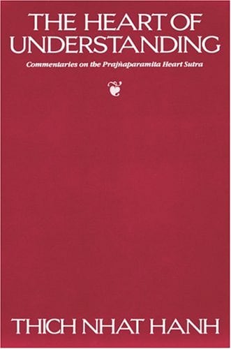 The Heart of Understanding : Commentaries on the Prajnaparamita Heart ...