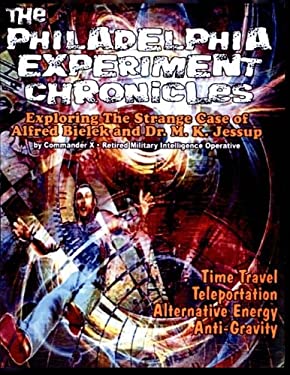 The Philadelphia Experiment Chronicles : Exploring the Strange Case of ...