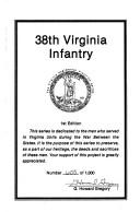Thirty Eighth Virginia Infantry (The Virginia regimental histories ...