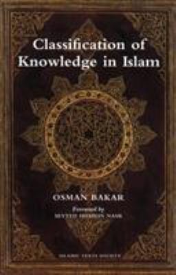 Classification of Knowledge in Islam : A Study in Islamic Philosophies ...