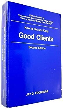 How to Get and Keep Clients used book by Jay G. Foonberg: 9780940599000