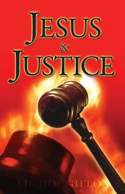 Jesus and Justice book by Al Houghton: 9780940252080