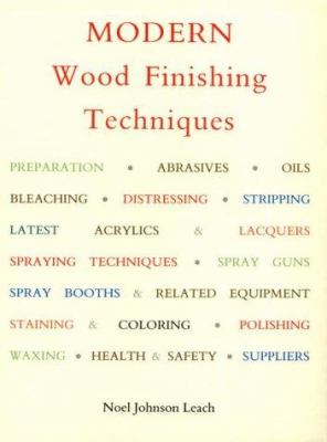 Modern Wood Finishing Techniques book by Noel J. Leach: 9780941936248
