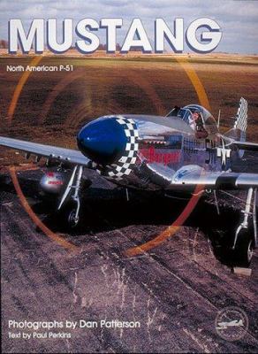 Mustang : North American P-51 book by Dan Patterson, Paul Perkins ...