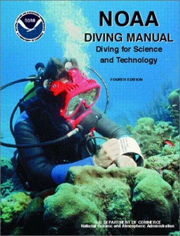 NOAA Diving Manual : Diving for Science and Technology used book by ...