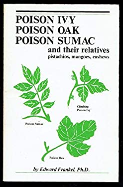 Poison Ivy, Poison Oak, Poison Sumac and their Relatives book by Edward ...