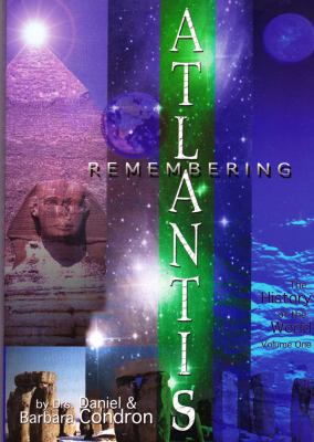 Remembering Atlantis: The History of the World book by Daniel R ...