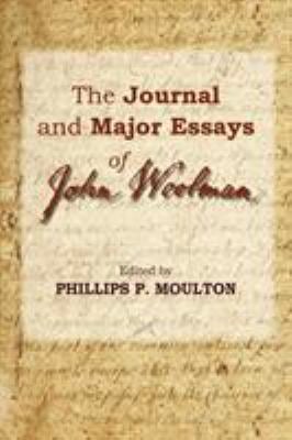 The Journal and Major Essays of John Woolman used book by Phillips P ...