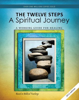 The Twelve Steps - A Spiritual Journey : A Working Guide for Healing ...