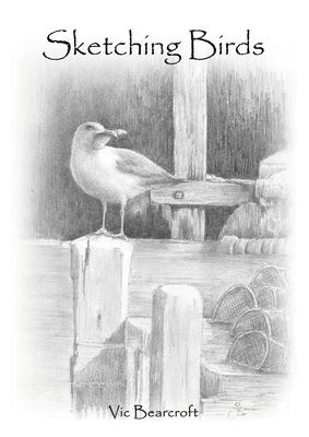 Sketching Birds book by Vic Bearcroft: 9780956808059