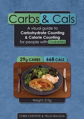 Carbs and Cals : A Visual Guide to Carbohydrate Counting and Calorie ...