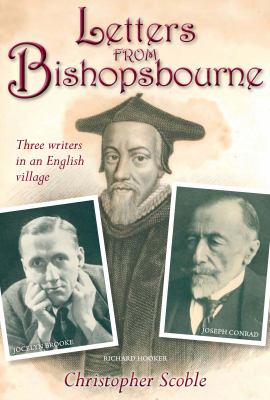 Letters from Bishopsbourne : Three Writers in an English Village book ...