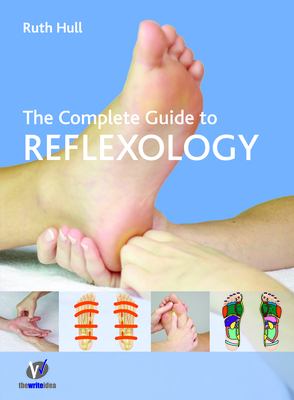 The Complete Guide to Reflexology book by Ruth Hull: 9780955901133