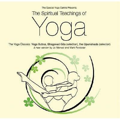 The Spiritual Teachings of Yoga: The Yoga Classics: Yoga Sutras ...