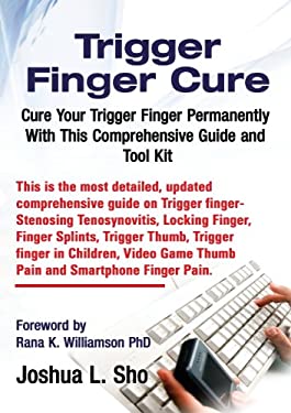 Trigger Finger Cure : A Comprehensive Guide and Toolkit for Trigger ...