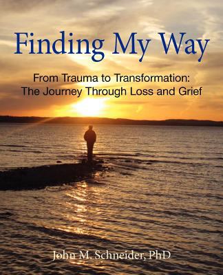 Finding My Way book by John M. Schneider: 9780963898470