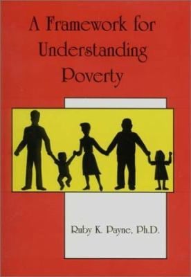 A Framework for Understanding Poverty used book by Ruby K. Payne ...