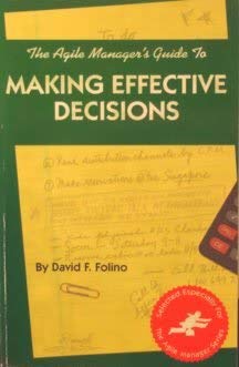 The Agile Manager's Guide to Making Effective Decisions book by David F ...
