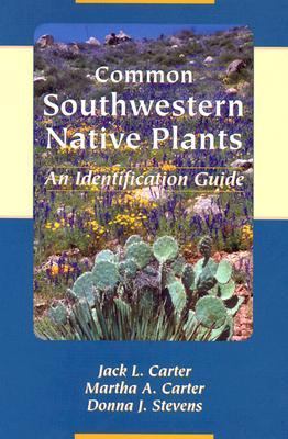Common Southwestern Native Plants : An Identification Guide book by ...