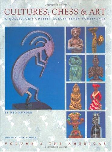 Cultures, Chess and Art - A Collector's Odyssey Across Seven Continents ...