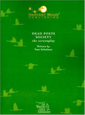Dead Poets Society: The Screenplay book by Tom Schulman: 9780967134505