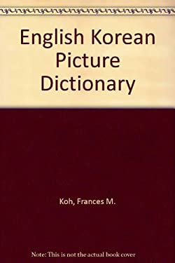 English-Korean Picture Dictionary book by Frances M. Koh, Denise S ...
