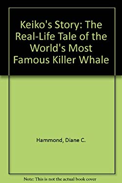 Keiko's Story : The Real-Life Tale of the World's Most Famous Killer ...