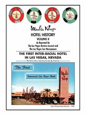 Moulin Rouge Hotel History Volume II book by Richard Taylor: 9780967853093