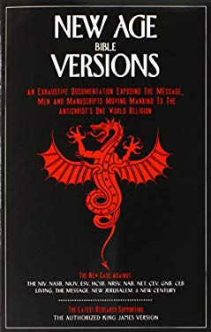 New Age Bible Versions : An Exhaustive Documentation of the Message ...