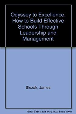 Odyssey to Excellence : How to Build Effective Schools Through ...