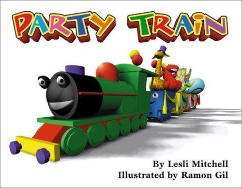 Party Train used book by Ramon Gil, Lesli Mitchell: 9780966526615