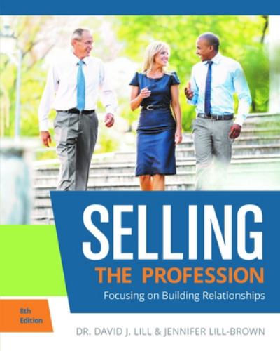 Selling the Profession : Focus on Building Relationships book by David ...