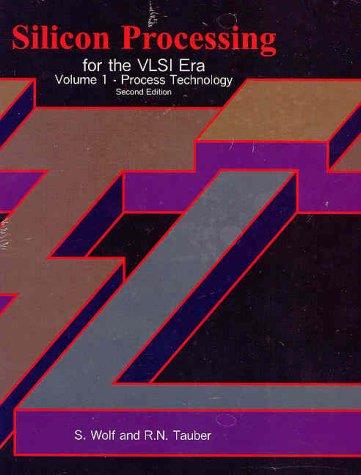 Silicon Processing for the VLSI Era : Process Technology book by ...