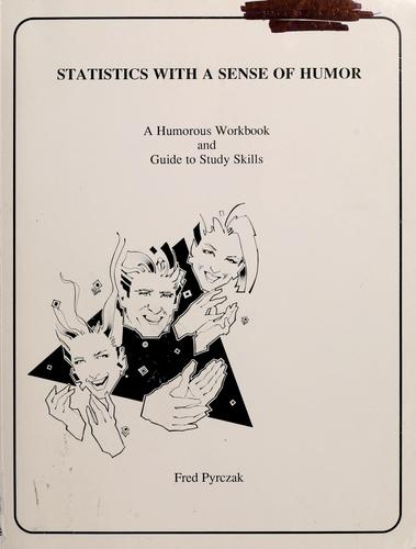 Statistics with a Sense of Humor : A Humorous Workbook and Guide to ...