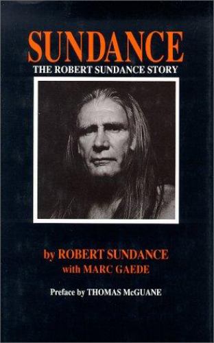 Sundance : The Robert Sundance Story used book by Marc Gaede, Thomas ...