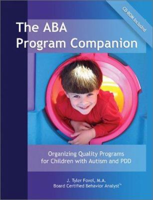 The ABA Program Companion : Organizing Quality Programs for Children ...