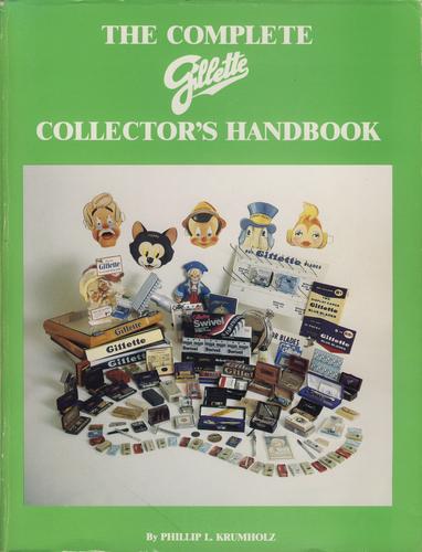 The Complete Gillette Collector Handbook book by Phillip L. Krumholz ...