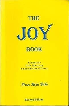 The Joy Book : Ascension, Life Mastery, Unconditional Love book by Prem ...