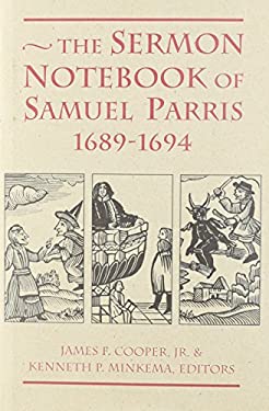 The Sermon Notebook of Samuel Parris, 1689-94 book by Colonial Society ...