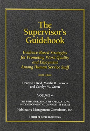 The Supervisor's Guidebook : Evidence-Based Strategies for Promoting ...