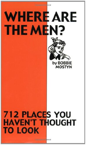 Where Are the Men? : 712 Places You Haven't Thought to Look book by ...