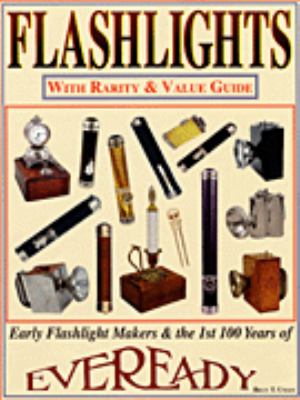 Flashlights with Rarity and Value Guide : Early Flashlight Makers and ...