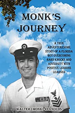 Monk's Journey : A True Adventurous Story of a Florida Boy Overcoming ...