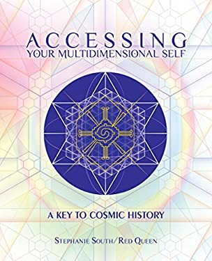 Accessing Your Multidimensional Self : A Key to Cosmic History book by ...