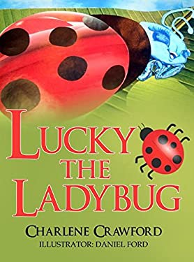 Lucky the Ladybug book by Charlene Crawford: 9780979403378