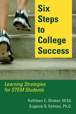 Six Steps to College Success : Learning Strategies for Stem Students ...